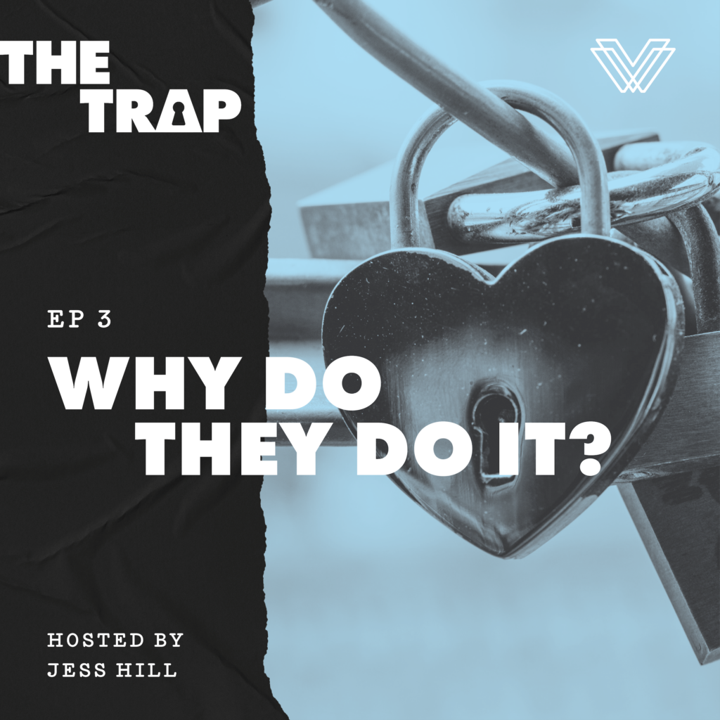 The Trap EP03 Transcript - Victorian Women's Trust